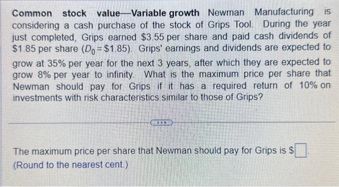 Solved Common stock value - Variable growth Newman | Chegg.com
