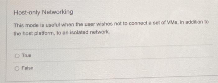 Solved Host-only Networking This mode is useful when the | Chegg.com