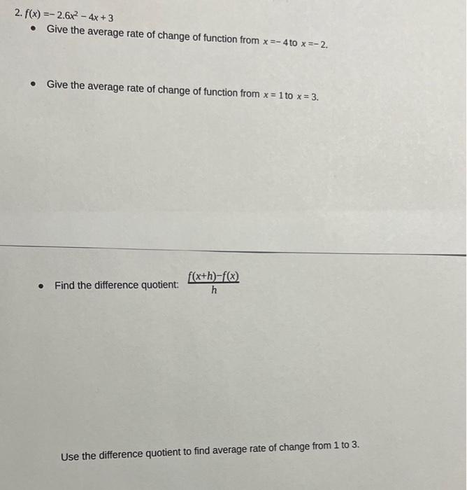 Solved f(x)=−2.6x2−4x+3 - Give the average rate of change of | Chegg.com
