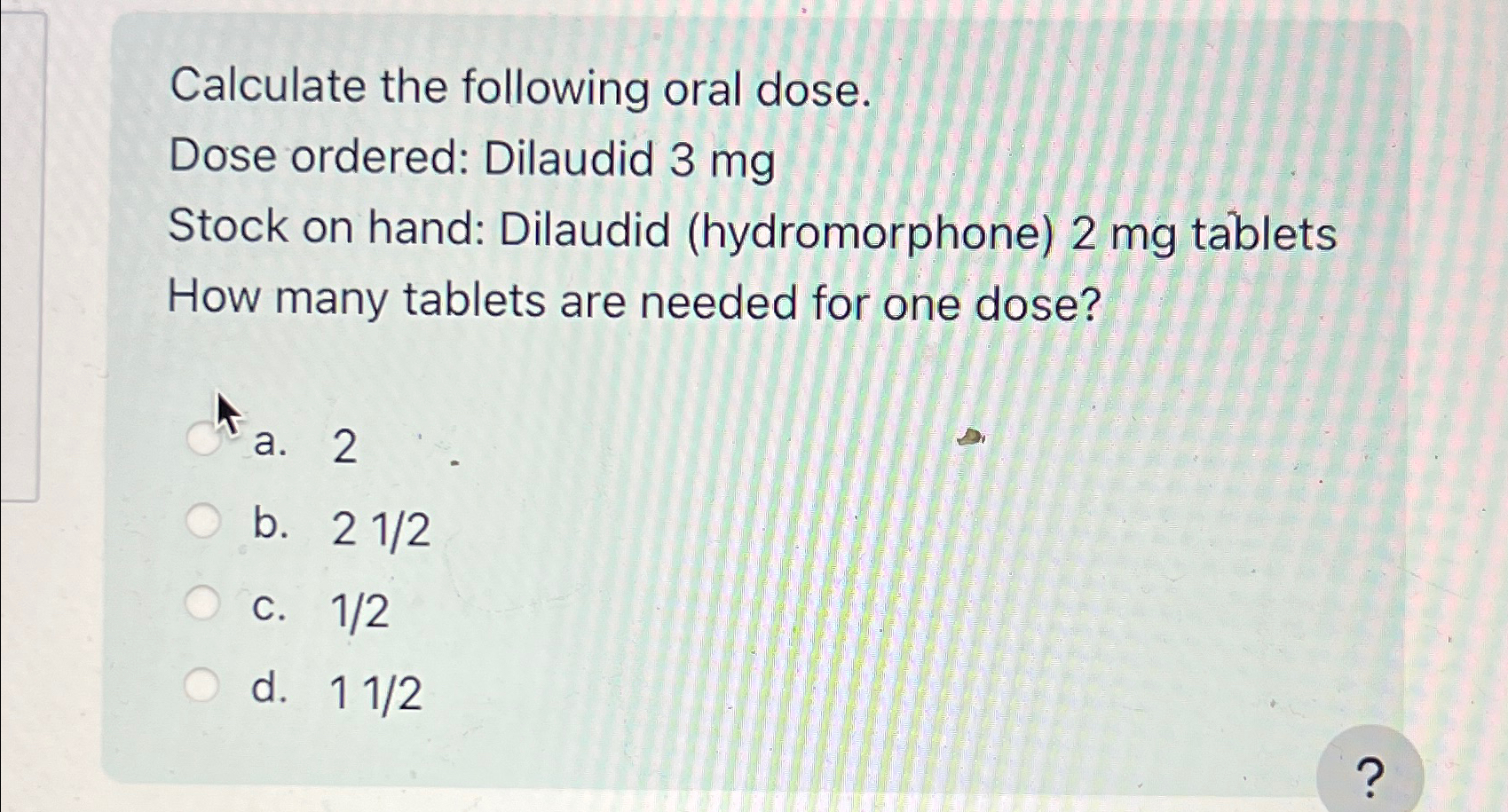 Solved Calculate the following oral dose.Dose ordered: | Chegg.com