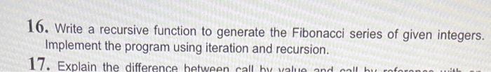 Solved 16. Write a recursive function to generate the | Chegg.com