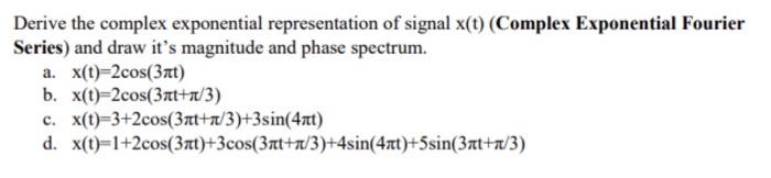 Solved Derive the complex exponential representation of | Chegg.com