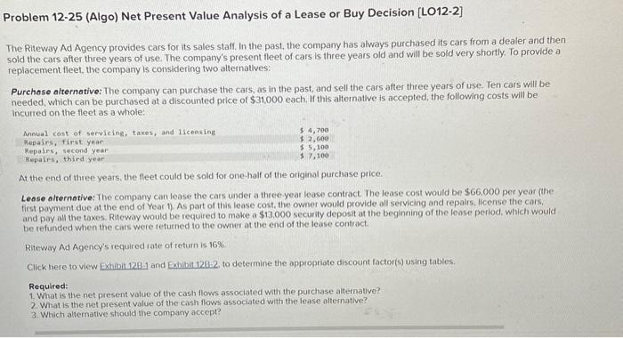 Solved roblem 12-25 (Algo) Net Present Value Analysis of a | Chegg.com