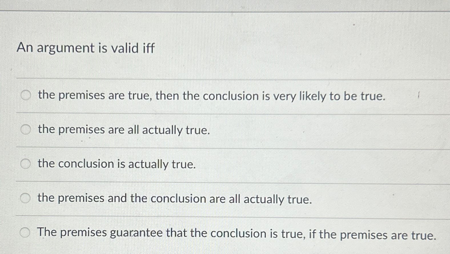 Solved An argument is valid iffthe premises are true, then | Chegg.com