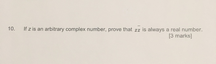 Solved 10. If z is an arbitrary complex number, prove that | Chegg.com