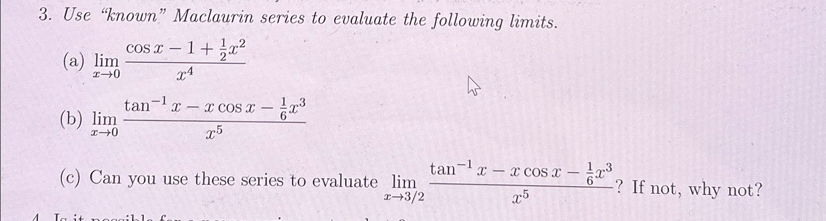 Solved Use "known" Maclaurin series to evaluate the | Chegg.com