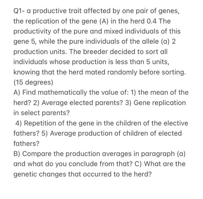 Q1- a productive trait affected by one pair of genes, | Chegg.com