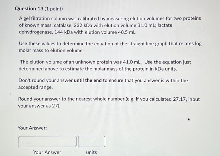 Solved A gel filtration column was calibrated by measuring | Chegg.com