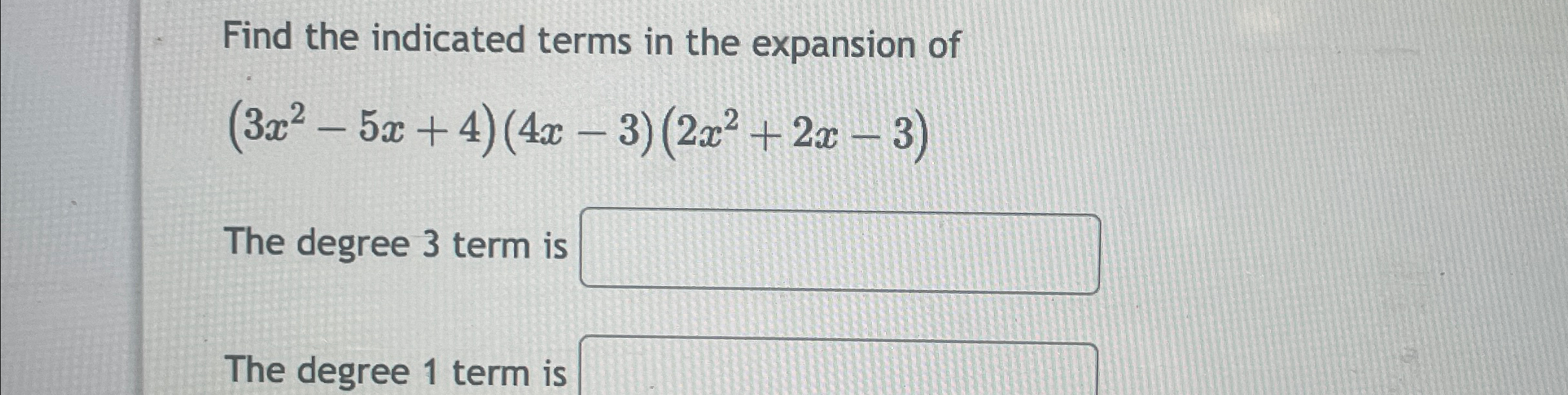 Solved Find the indicated terms in the expansion | Chegg.com