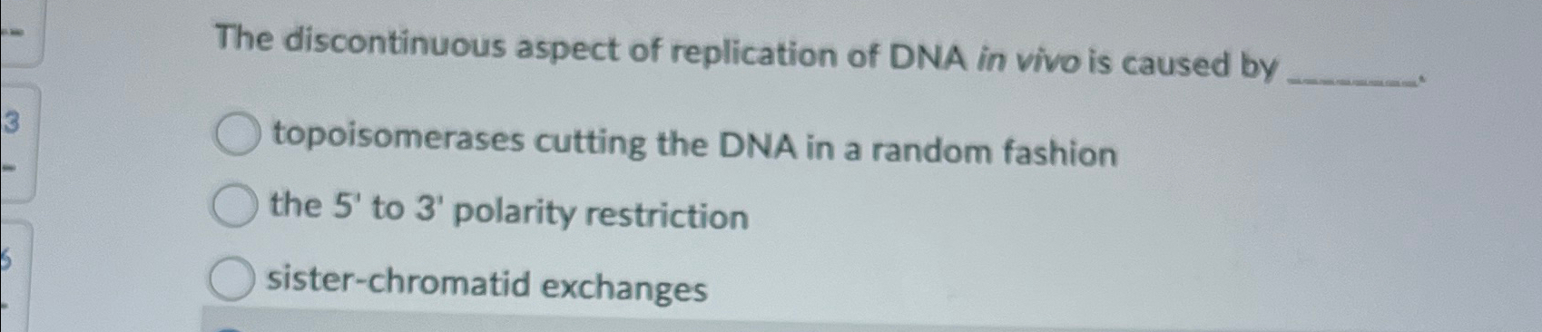 Solved The discontinuous aspect of replication of DNA in | Chegg.com