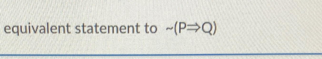 equivalent statement to )=>(Q | Chegg.com