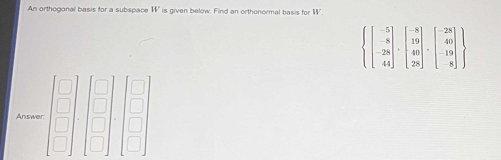 Solved An orthogonal basis for a subspace W ﻿is given below. | Chegg.com