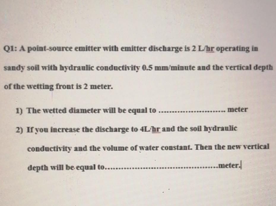 Solved Q1: A point-source emitter with emitter discharge is | Chegg.com