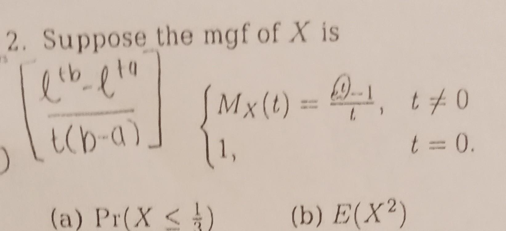 Solved 2. Suppose the mgf of X is | Chegg.com