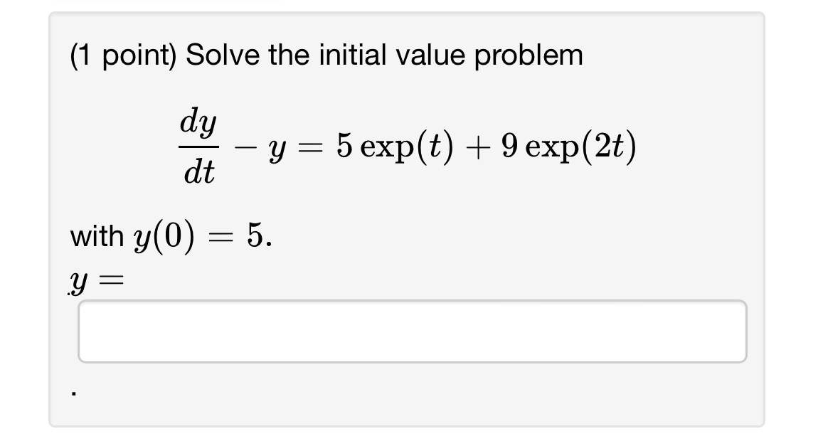 Solved (1 ﻿point) ﻿Solve the initial value | Chegg.com