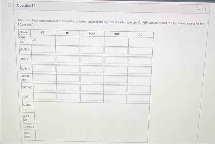 Solved D Question 14 20 pts Trace the following program as | Chegg.com