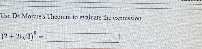 Solved Use De Moivre's Theorem to evaluate the expression. | Chegg.com