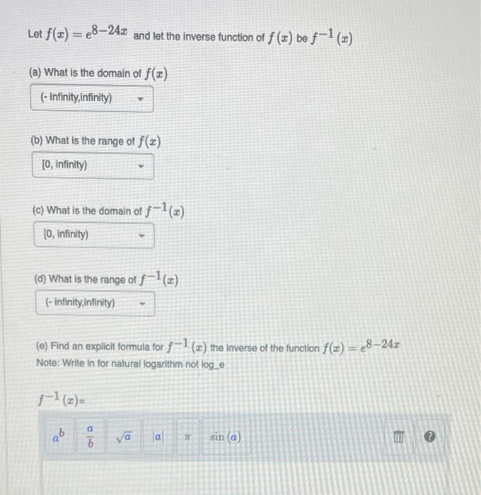 Solved Let f(x)=e^8-24x and let the inverse function of f | Chegg.com