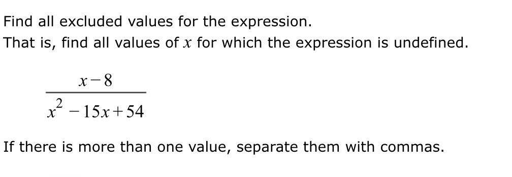 Solved Find all excluded values for the expression.That is, | Chegg.com