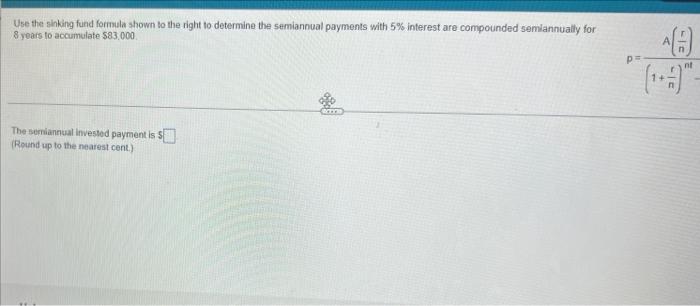 Solved Use the sinking fund formula shown to the right to | Chegg.com