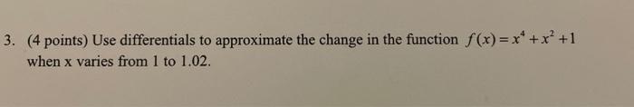 Solved (4 points) Use differentials to approximate the | Chegg.com