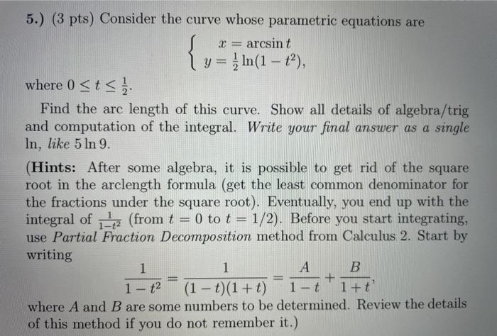 Solved 5.) (3 pts) Consider the curve whose parametric | Chegg.com