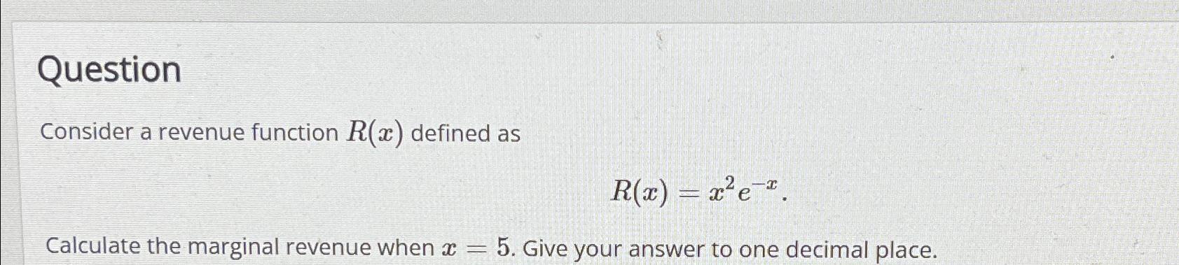 Solved QuestionConsider a revenue function R(x) ﻿defined | Chegg.com
