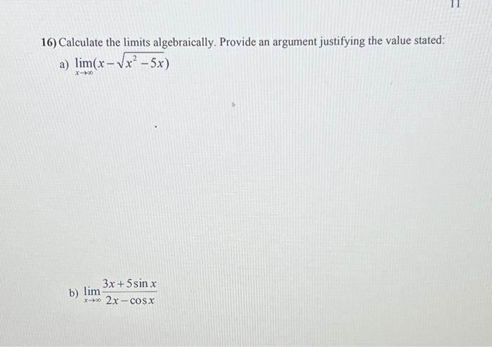 Solved 16) Calculate the limits algebraically. Provide an | Chegg.com