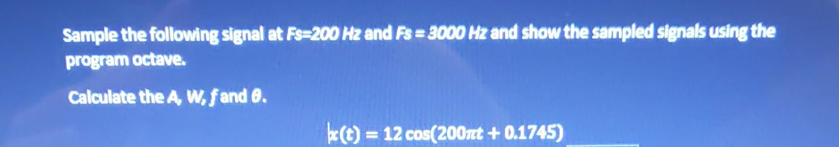 Solved Sample the following signal et Fs=200 Hz and Fs=3000 | Chegg.com
