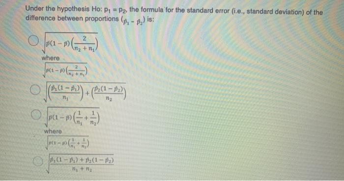 Solved Under the hypothesis Ho: P1 = P2, the formula for the | Chegg.com