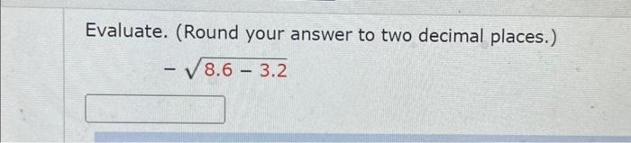Solved Evaluate. (Round your answer to two decimal places.) | Chegg.com