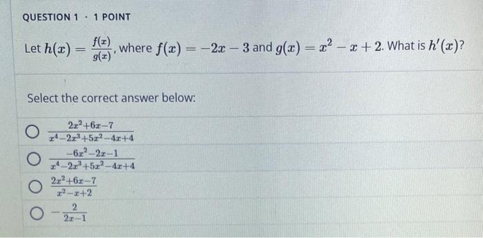 Solved Let h(x)=g(x)f(x), where f(x)=−2x−3 and g(x)=x2−x+2. | Chegg.com