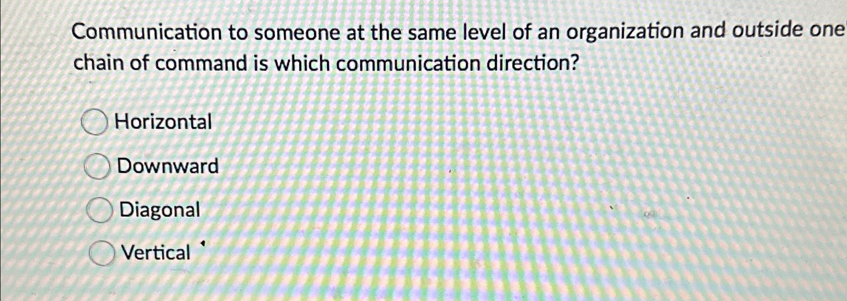 Solved Communication to someone at the same level of an | Chegg.com