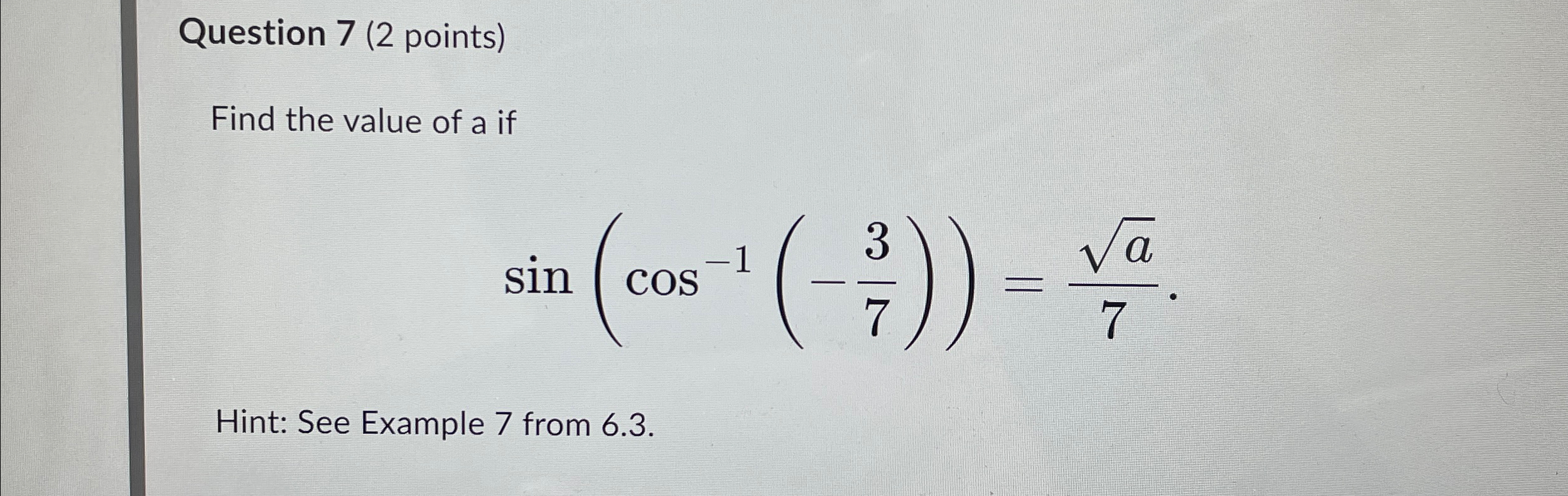 Solved Question 7 (2 ﻿points)Find the value of a | Chegg.com