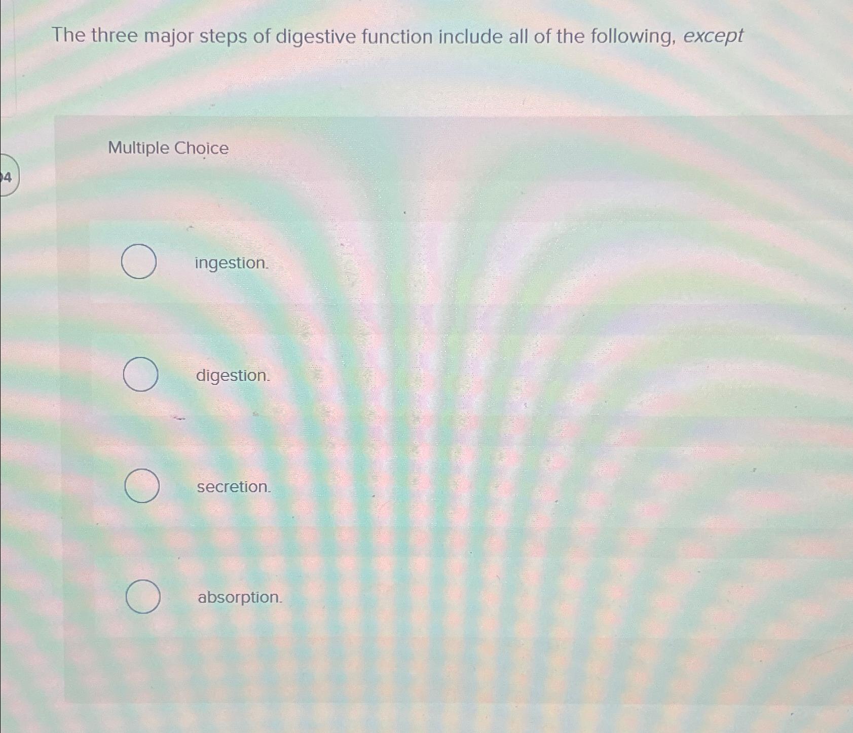 The three major steps of digestive function include | Chegg.com