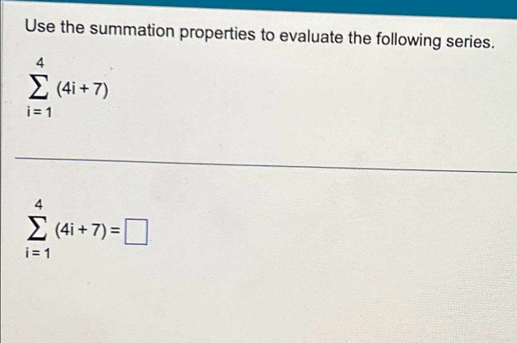 Solved Use the summation properties to evaluate the | Chegg.com