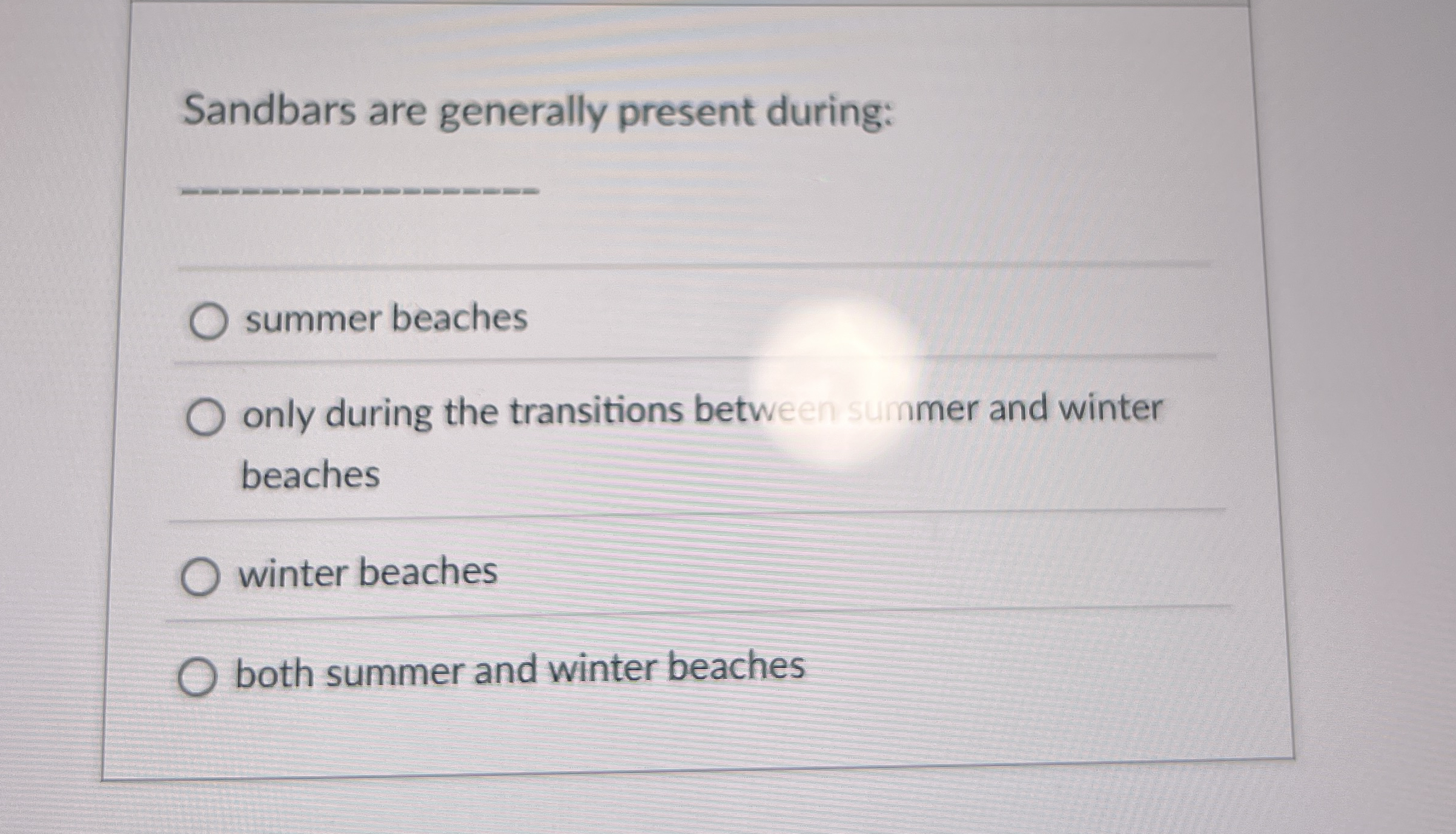 Solved Sandbars are generally present during:q,q,summer | Chegg.com