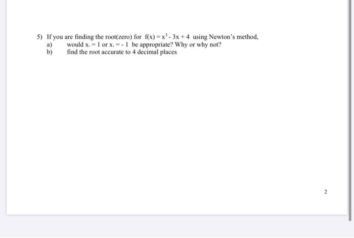 Solved 5) If you are finding the root(zero) for f(x)= x - 3x | Chegg.com