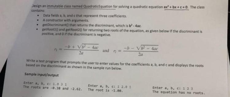 Solved Design an immutable class named QuadraticEquation for | Chegg.com