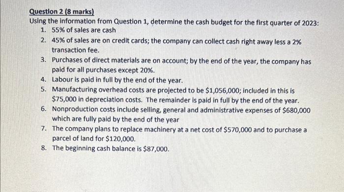 Solved Question 2 ( 8 marks) Using the information from | Chegg.com Solved Question 2 ( 8 marks) Using the information from | Chegg.com
