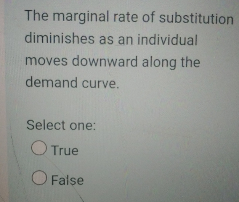Solved The marginal rate of substitution diminishes as an | Chegg.com