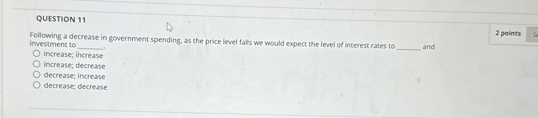Solved QUESTION 11Following a decrease in government | Chegg.com