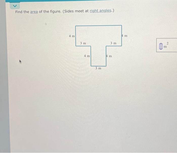 Solved Find the area of the figure. (Sides meet at right | Chegg.com