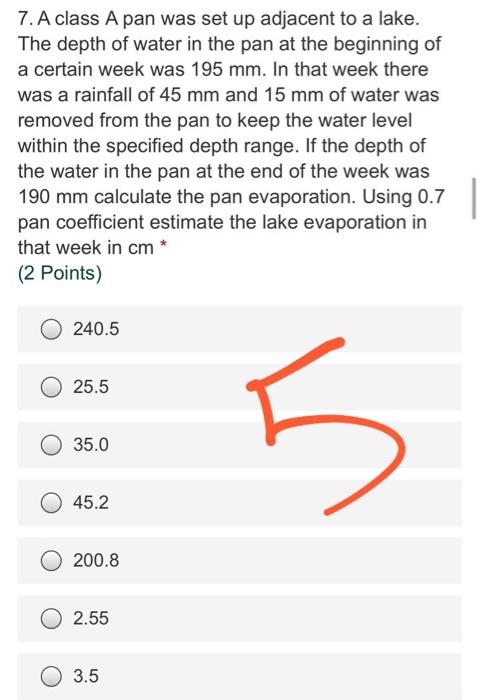 Solved 7. A class A pan was set up adjacent to a lake. The | Chegg.com