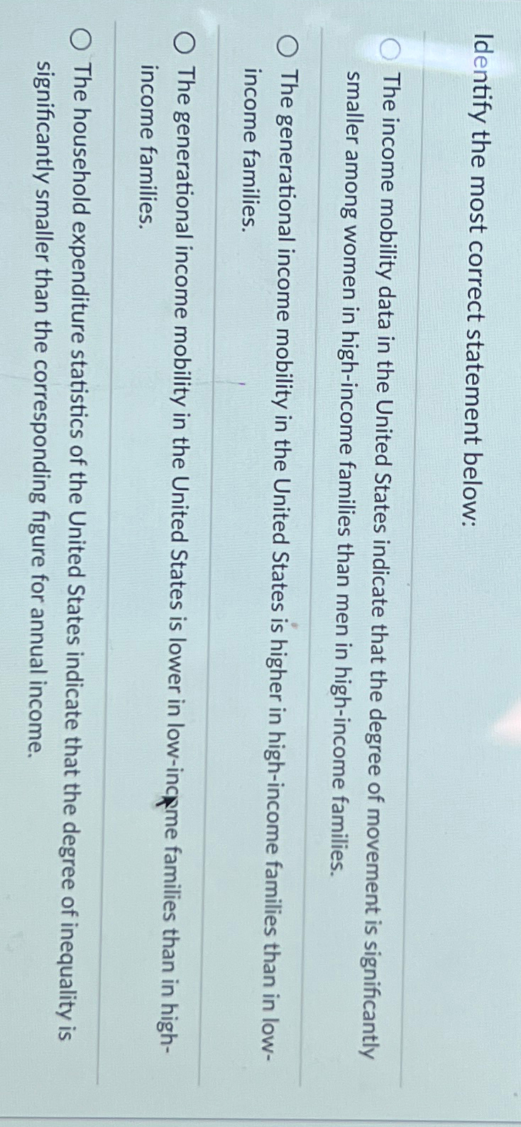 Solved Identify the most correct statement below:The income | Chegg.com