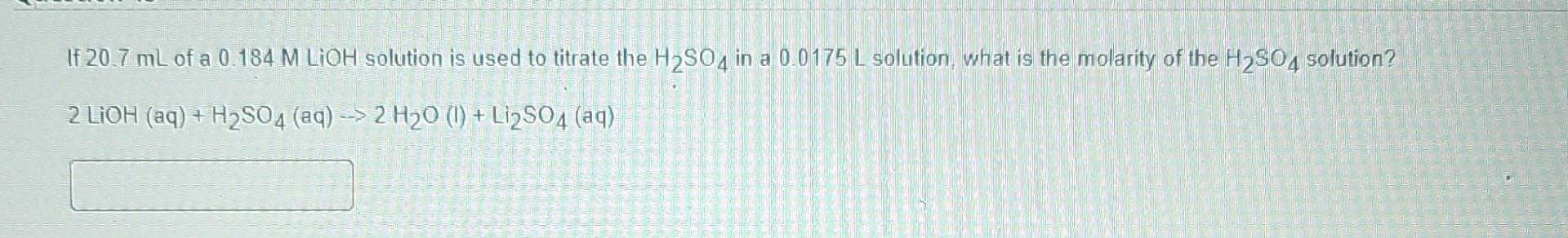 Solved If 20.7 mL of a 0.184MLiOH solution is used to | Chegg.com