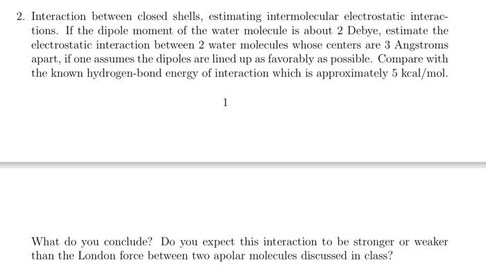 Solved 2. Interaction between closed shells, estimating | Chegg.com