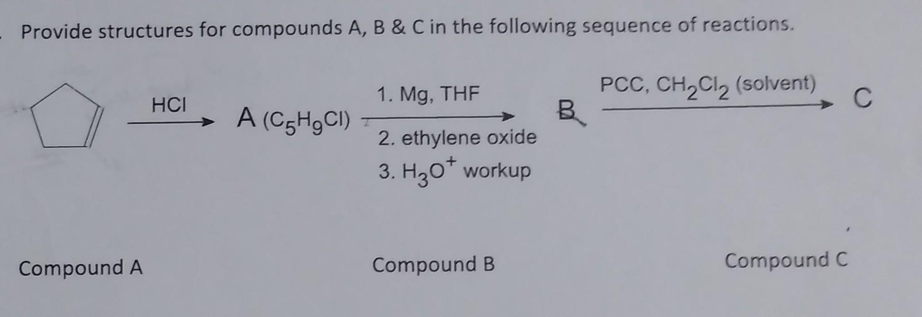 Solved Provide structures for compounds A, B & C in the | Chegg.com