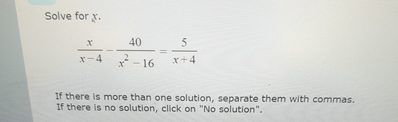 Solved Solve For X Xx 4 40x2 16 5x 4if There Is More Than