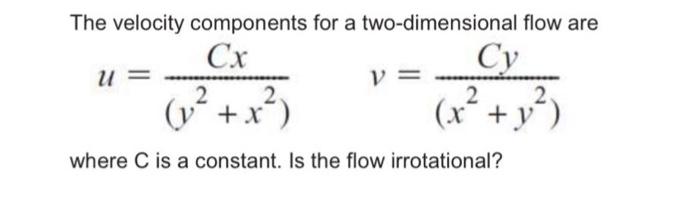 Solved The velocity components for a two-dimensional flow | Chegg.com